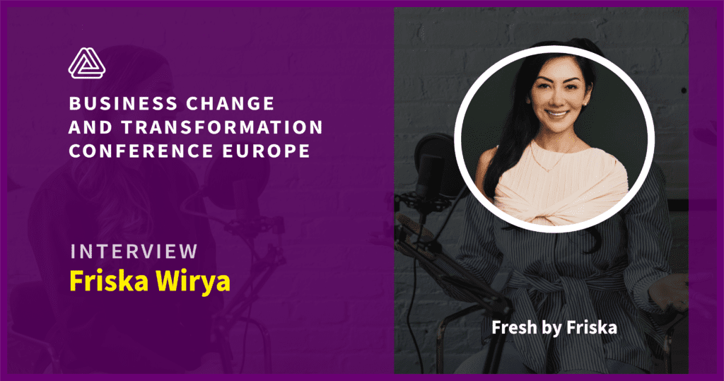 Speaker Spotlight: Friska Wirya on Future-Fit Organisations and Leading ...